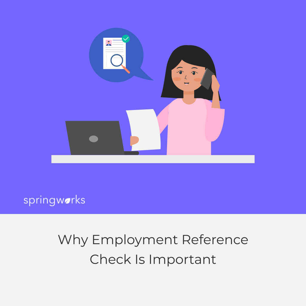 5 Reasons Why Employment Reference Check Is Important Springworks Blog