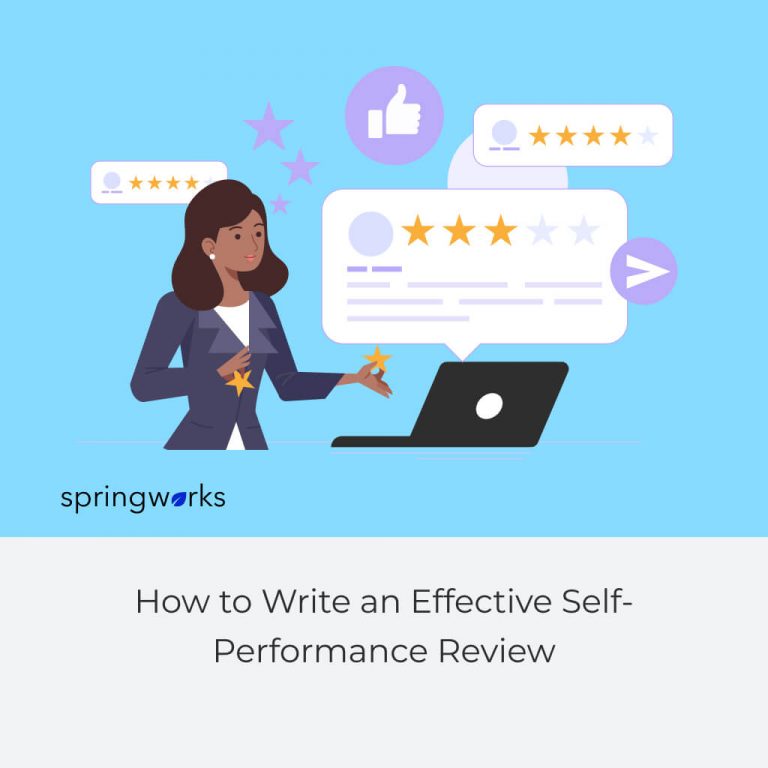 How To Write An Effective Self Performance Review Springworks Blog